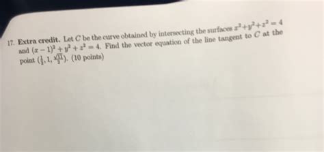 Solved Let C Be The Curve Obtained By Intersecting The Chegg Com