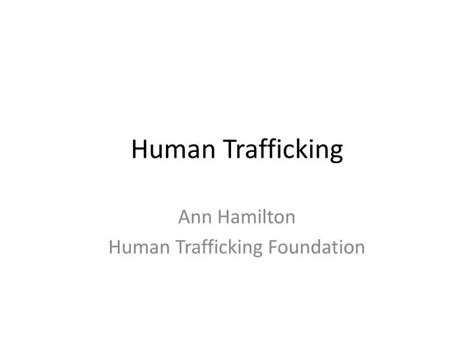 Ppt Human Trafficking Powerpoint Presentation Free Download Id2128249