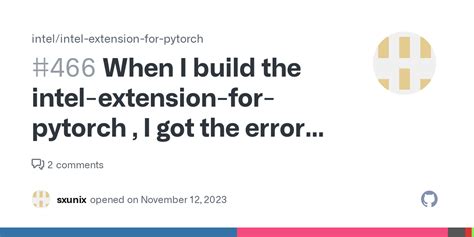 When I Build The Intel Extension For Pytorch I Got The Error That It Cannot Find Xpu Compiler