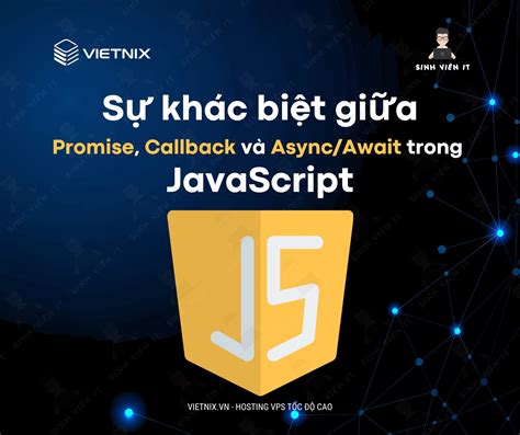 sinh viên it sỰ khÁc biỆt giỮa cÁc hÀm promise callback