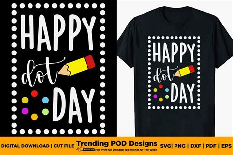 Happy Dot Day T Shirt Graphic By Trending Pod Designs · Creative Fabrica