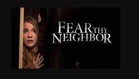 Fear Thy Neighbor Season 10 Release Date Cast Plot Trailer Story
