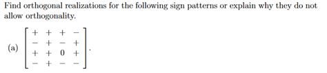 Find Orthogonal Realizations For The Following Sign