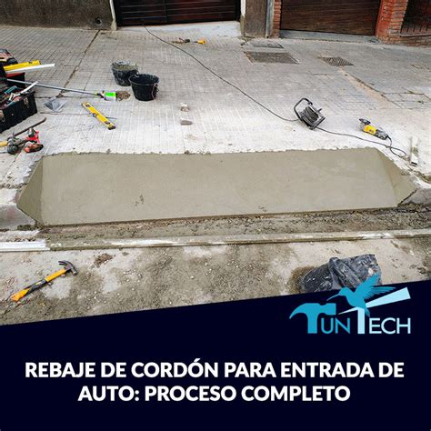 Rebaje De Cordón Para Entrada De Auto Proceso Paso A Paso