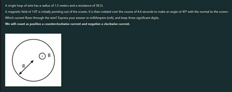 solved a a single loop of wire has a radius of 1 3 meters