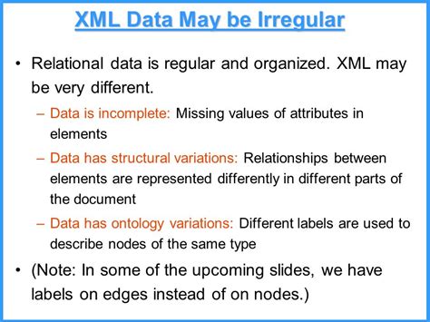 Inexact Querying Of Xml Xml Data May Be Irregular Relational Data Is