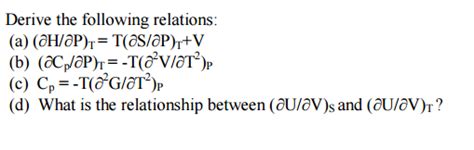 Derive The Following Relations Partial Chegg