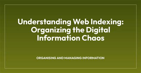 Understanding Web Indexing Organizing The Digital Information Chaos Lis Library