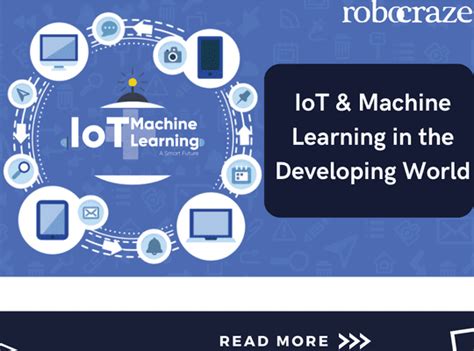 iot and machine learning in the developing world robocraze