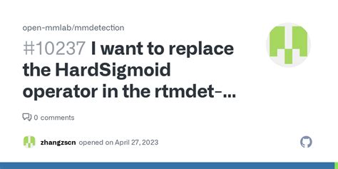 I Want To Replace The Hardsigmoid Operator In The Rtmdet Ins Model With