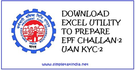 DOWNLOAD EPF CHALLAN ECR 2 UAN 2 KYC EXCEL SOFTWARE FREE SIMPLE TAX INDIA