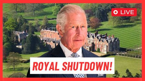 King Charles issues Sandringham closure notice effective Friday | Royal ...