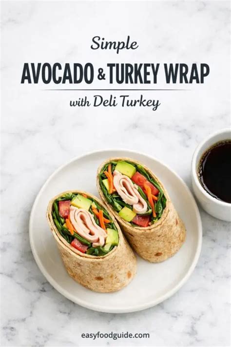 Avocado And Turkey Wrap Easy Food Guide