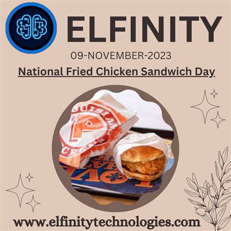 Elfinity Technologies On Linkedin Friedchickensandwichday