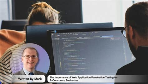 The Importance Of Web Application Penetration Testing For Ecommerce Businesses Sytech