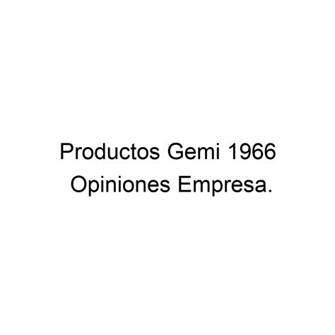 Opiniones Productos Gemi 1966 936631284