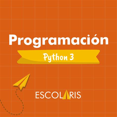 Programación Python 3 Escolaris Colegio Online