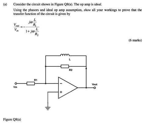 Solved Consider The Circuit Shown In Figure Q8 A The Op Amp Is Ideal Using The Phasors And