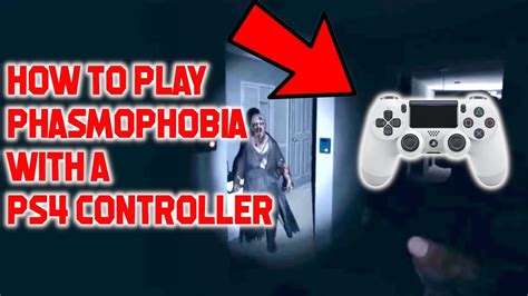 How To Play Phasmophobia With A Ps4 Controller Youtube