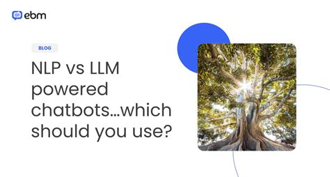 Jack Oconnell On Linkedin Nlp Vs Llm Powered Chatbots Ebm