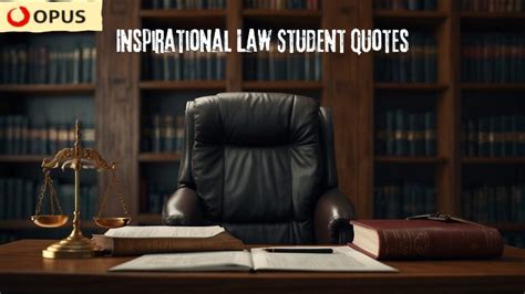 90 Best Inspirational Law Student Quotes