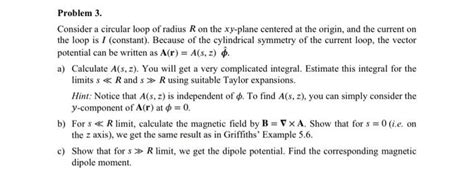 Solved Problem Consider A Circular Loop Of Radius R On Chegg