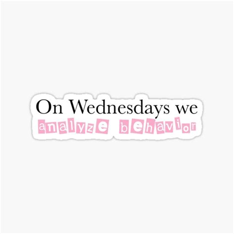 Wednesdays We Analyze Behavior Sticker For Sale By Itslaurenb
