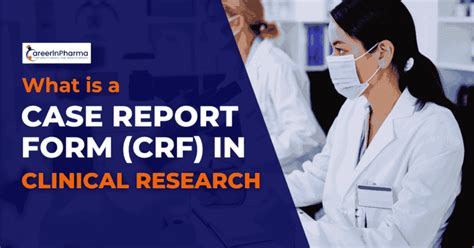 What Is A Case Report Form Crf In Clinical Research