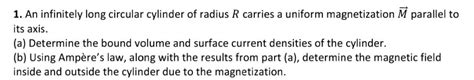 1 An Infinitely Long Circular Cylinder Of Radius R