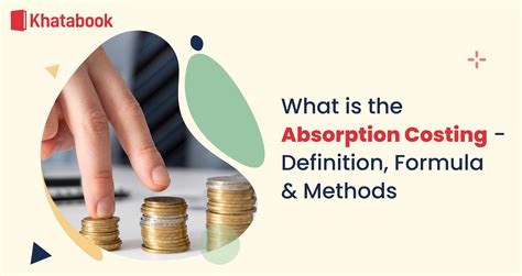 What Is The Absorption Costing Definition Formula Methods