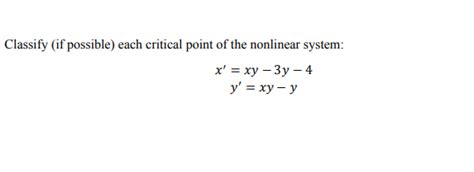 solved classify if possible each critical point of the