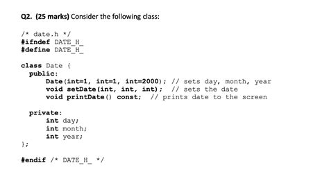 Solved Q2 25 Marks Consider The Following Class