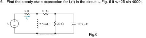 solved find the steady state expression for i o t in the