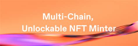 Open Source Multi Chain Unlockable Nft Minter