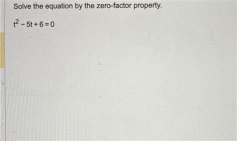 Solved Solve The Equation By The Zero Factor