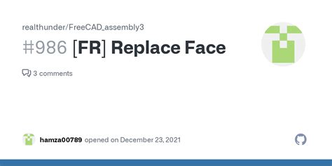 Fr Replace Face · Issue 986 · Realthunderfreecadassembly3 · Github