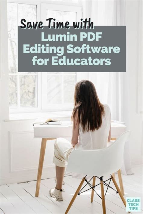 save time with lumin pdf editing software for educators class tech tips