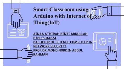 Smart Classroom Using Arduino With Internet Of Thingio T Pptx Internet Of Things Internet