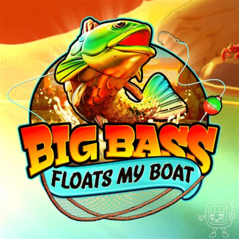 Big Bass Floats My Boat Slot Slot Demo Free Play Slots Pod