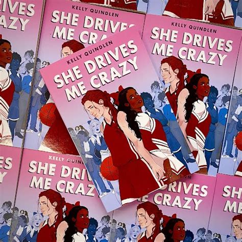She Drives Me Crazy Kelly Quindlen Pages Allyson Luckett