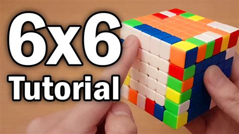 How To Solve The 6x6x6 Rubiks Cube Easy Beginner Tutorial Youtube