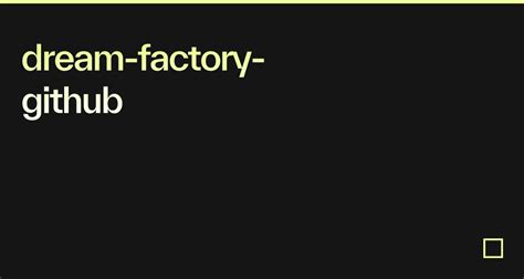 Dream Factory Github Codesandbox