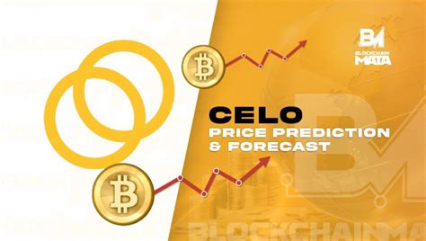 Blockchain Mata On Linkedin Celo Celo Price Prediction And Forecast