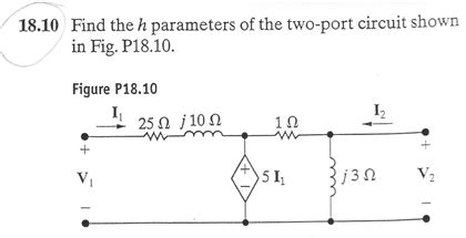 Solved FIND THE H PARAMETERS OF THE TWO- PORT SHOWN IN THE | Chegg.com