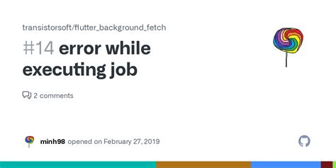 Error While Executing Job Issue Transistorsoft Flutter Background Fetch GitHub