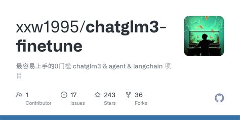 Github Xxw1995chatglm3 Finetune 最容易上手的0门槛 Chatglm3 And Agent