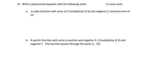 Solved Write A Polynomial Equation With The Following Chegg