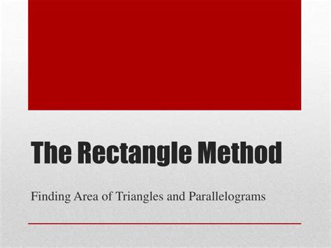 Ppt The Rectangle Method Powerpoint Presentation Free Download Id 6789986