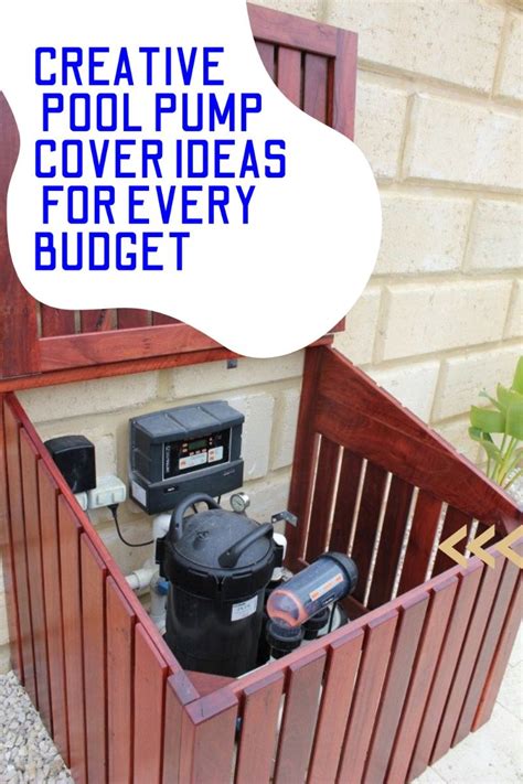 Creative Pool Pump Cover Ideas For Every Budget Pool Filter And Pump