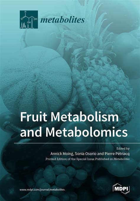 Fruit Metabolism And Metabolomics Mdpi Books